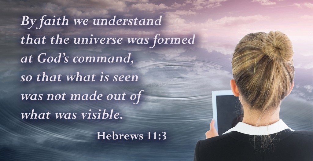 Quantum Physics, Astronomy, and more - the Bible Is Full of Good ...